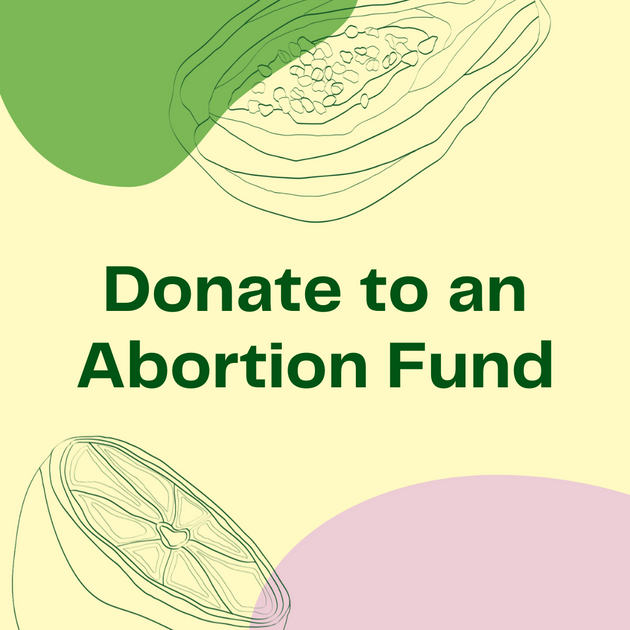 Donate to an Abortion Fund – viv for your v