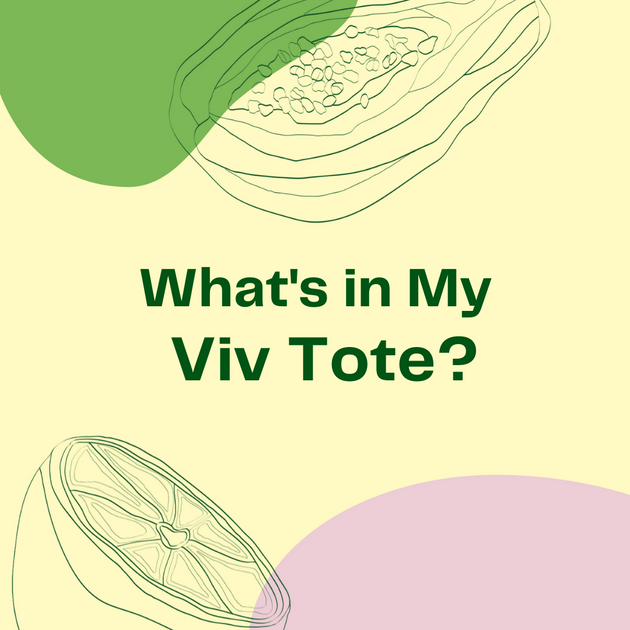What's In My Viv Tote? – viv for your v